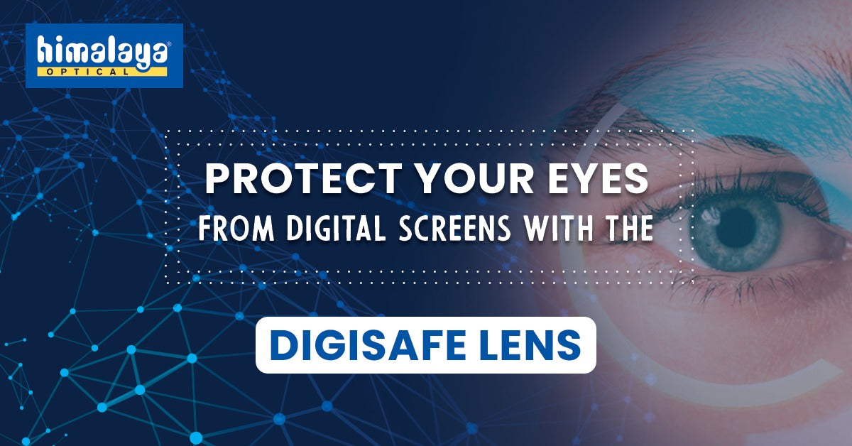 Protect Your Eyes from Digital Screens with the Digisafe Lens – Himalaya Optical
